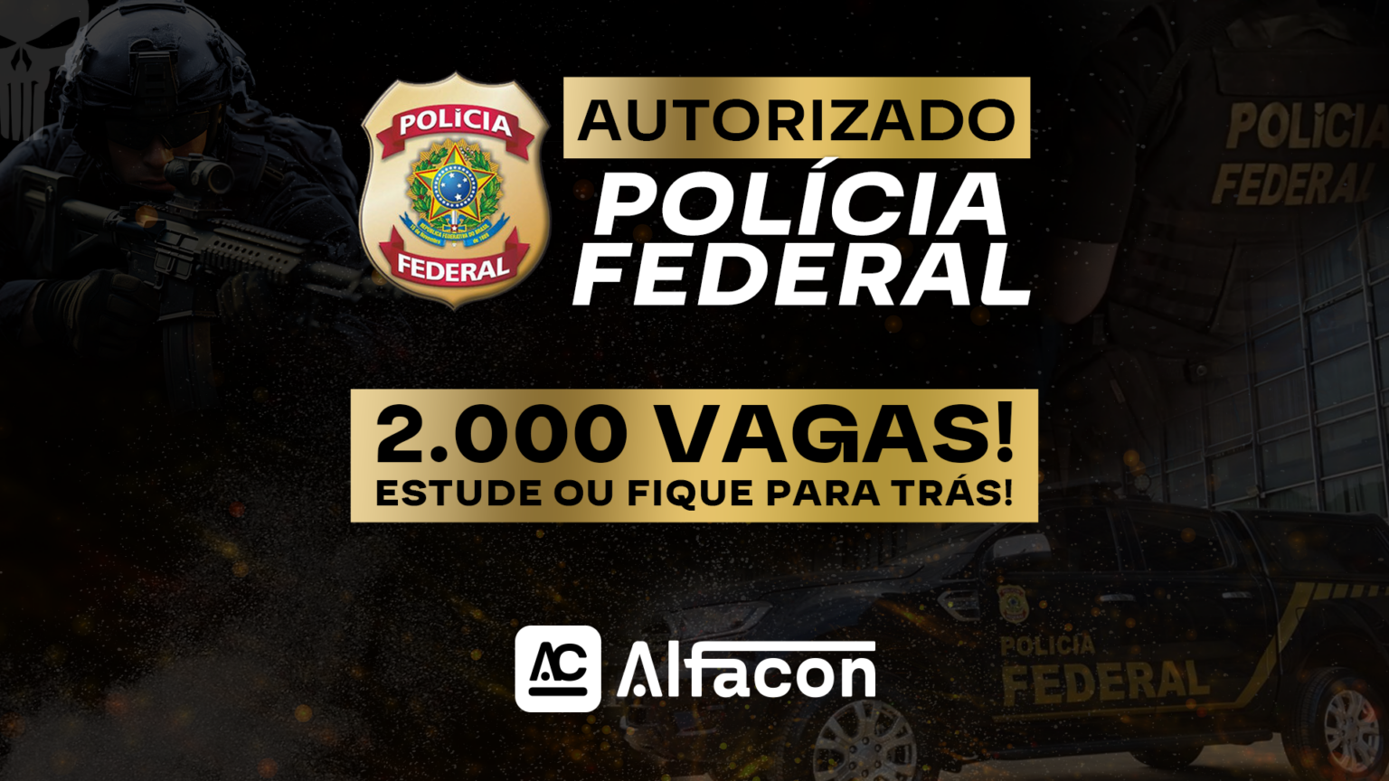 Concurso PF 2025: 1.000 vagas! Autorizado provas neste ano! | Blog do AlfaCon
