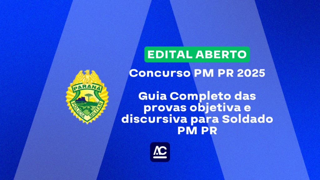 Concurso PM PR: Guia Completo das provas objetiva e discursiva para Soldado PM PR | Blog do AlfaCon