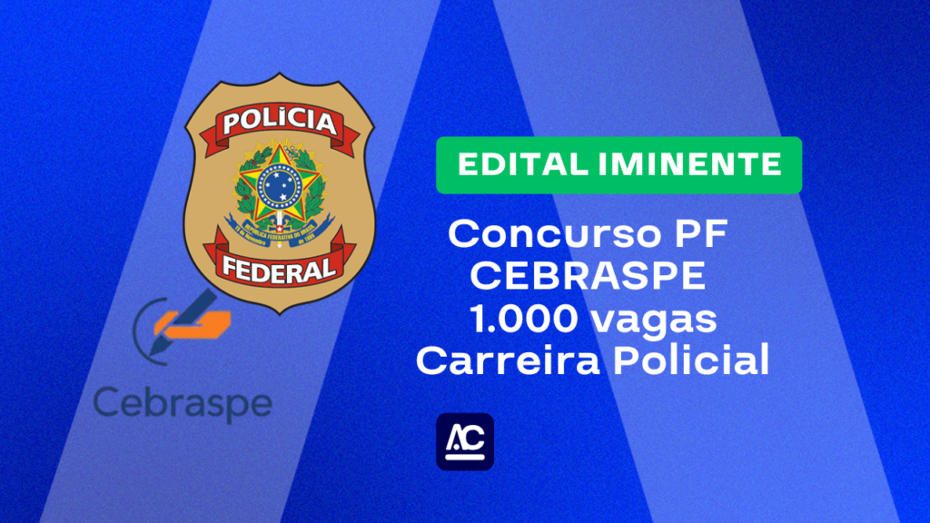 Concurso PF 2025: Cebraspe é a banca! Edital sai em maio | Blog do AlfaCon